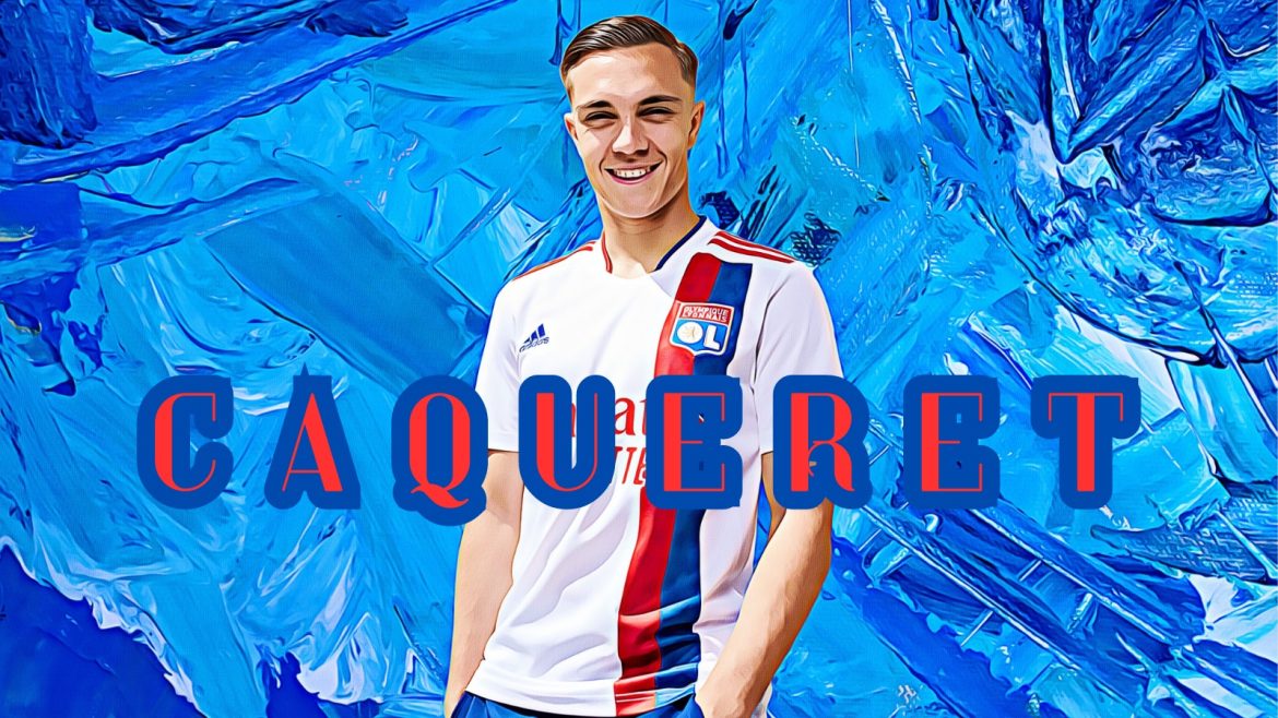 FEATURE | Maxence Caqueret: How the Lyon man has developed into a ...